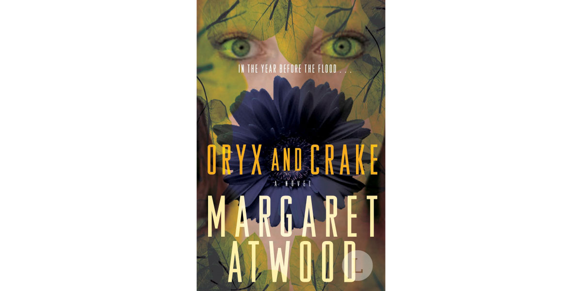 Margaret Atwood: Oryx and Crake - LIBRIDIA