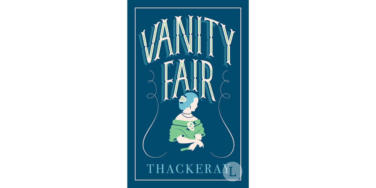 William Makepeace Thackeray: Vanity Fair - LIBRIDIA