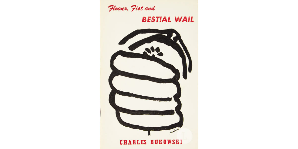 Charles Bukowski: Flower, Fist and Bestial Wail - LIBRIDIA